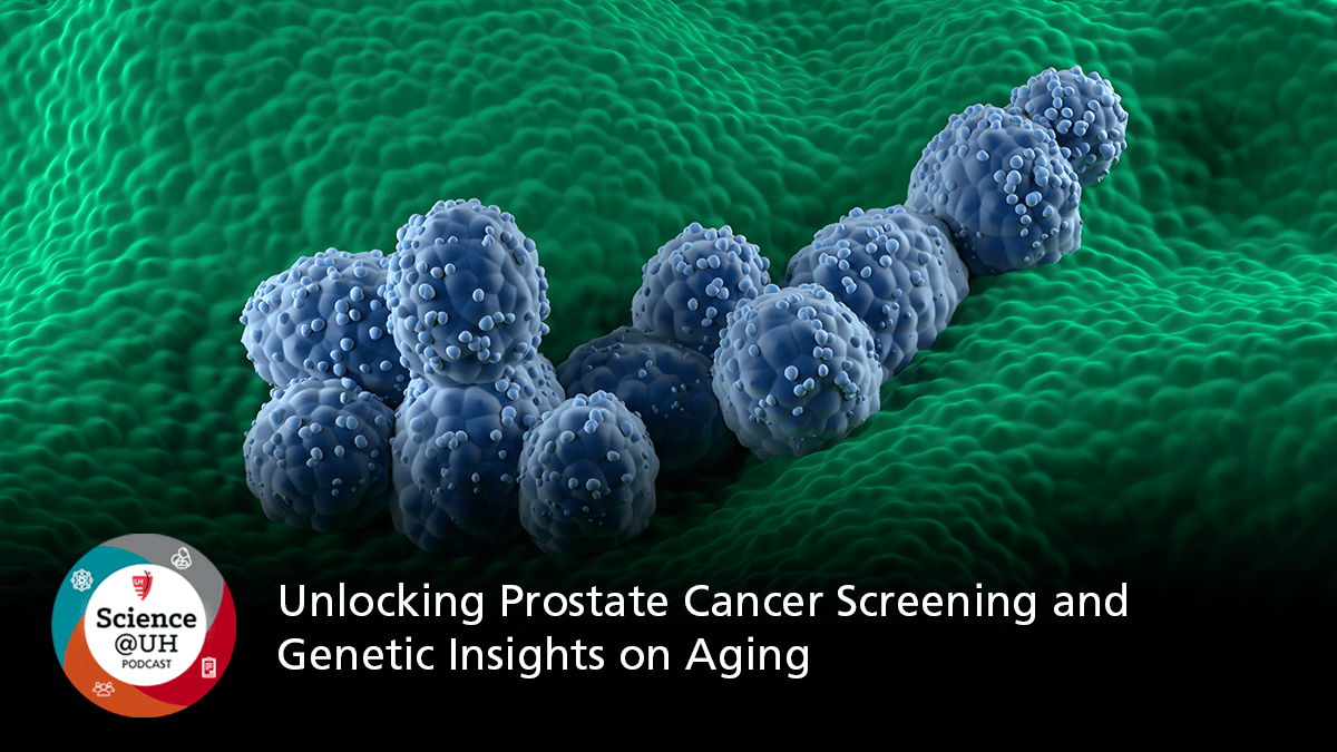Unlocking Prostate Cancer Screening and Genetic Insights on Aging ...